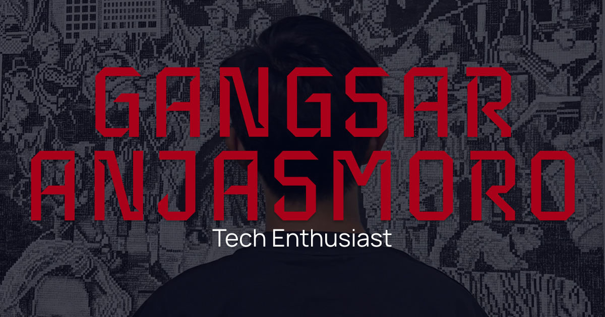 Gangsar Anjasmoro | Software Engineer & Web Developer Portfolio